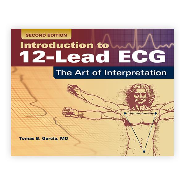 Introduction to 12-Lead ECG: The Art of Interpretation: 9781284040883