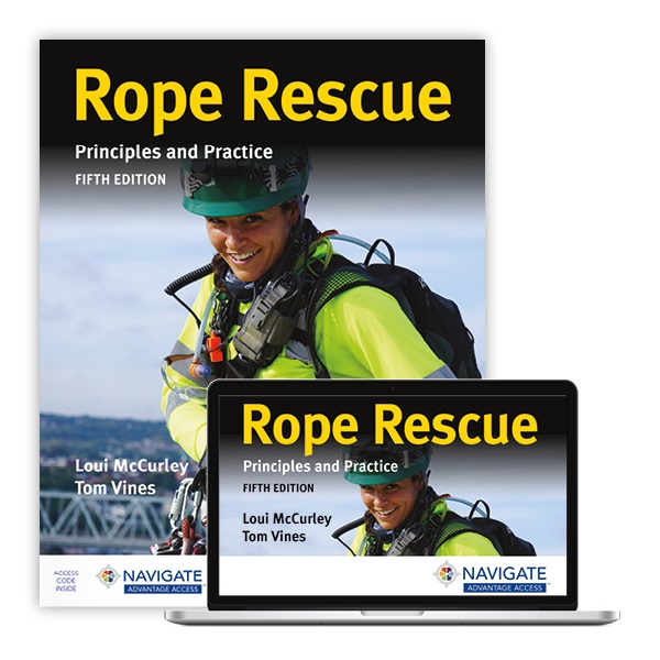 Rope Rescue Techniques: Principles and Practice includes Navigate ...