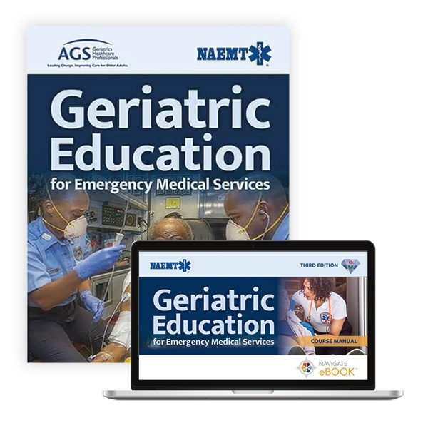 Geriatric Education for Emergency Medical Services, Third Edition ...